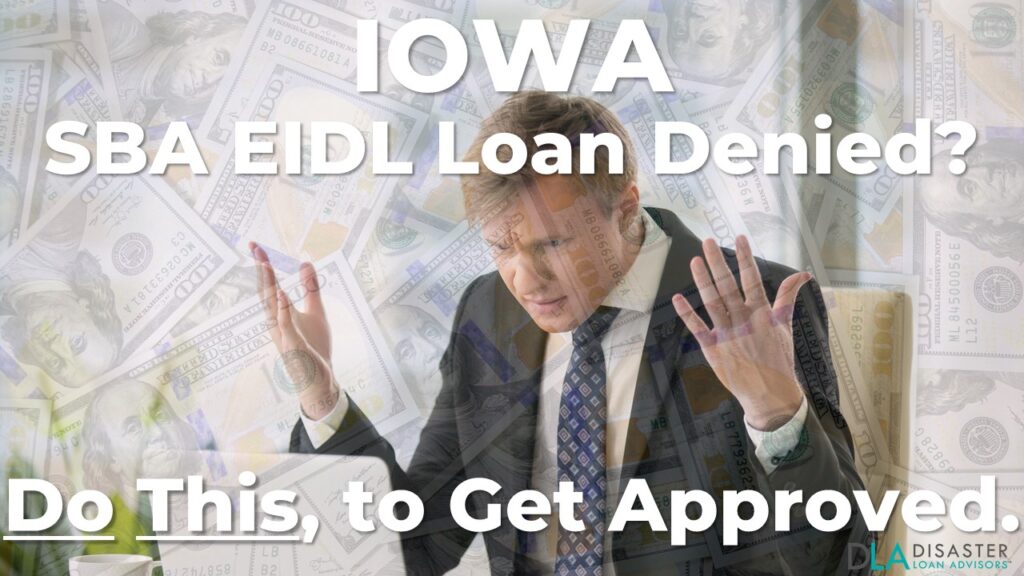 My Iowa SBA Disaster Loan was Denied, Now What? | DisasterLoanAdvisors.com