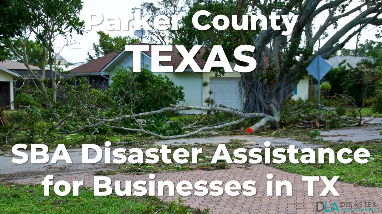 Parker County Texas SBA Disaster Loan Relief for Severe Storms and ...