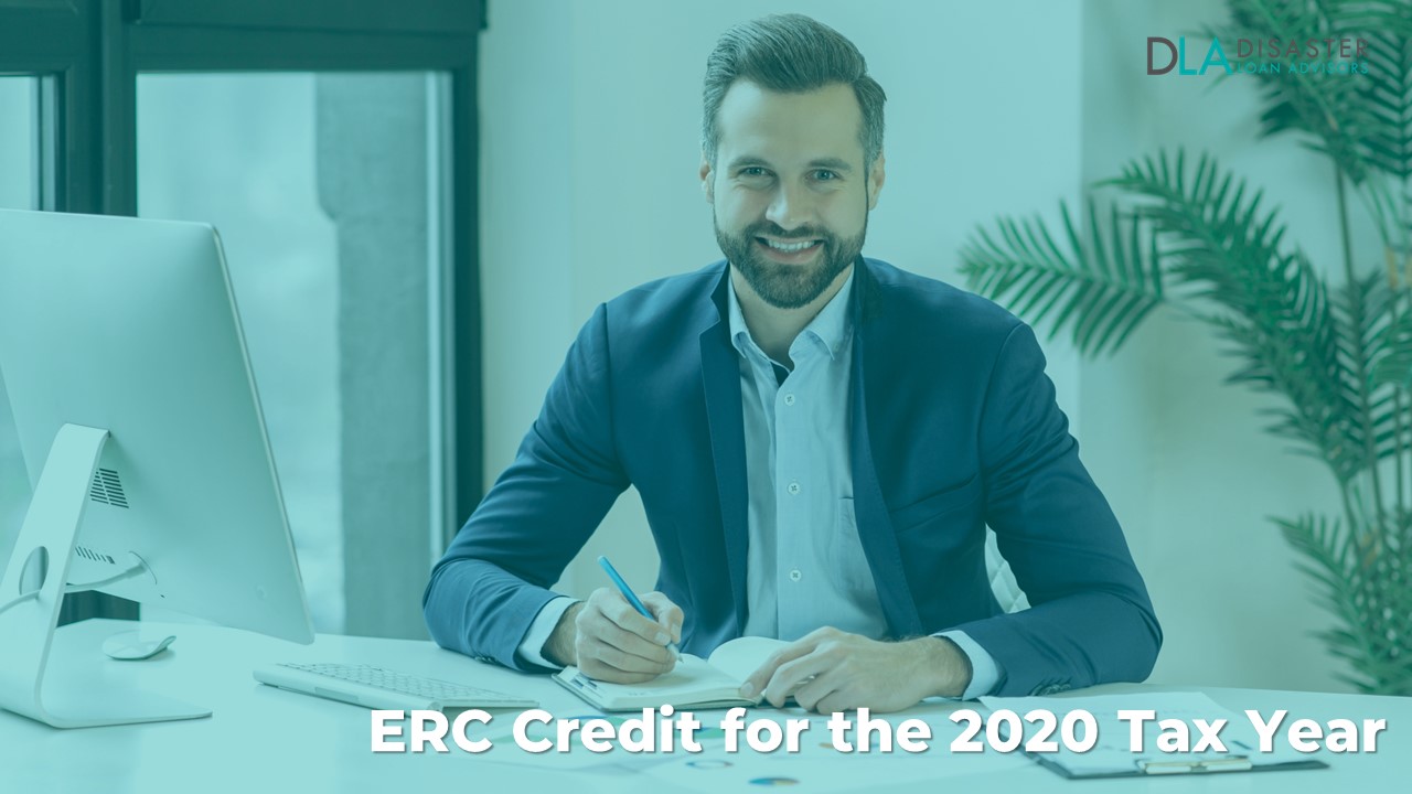 ERC Credit for the 2020 Tax Year (revised Mar. 2024) | DisasterLoanAdvisors.com