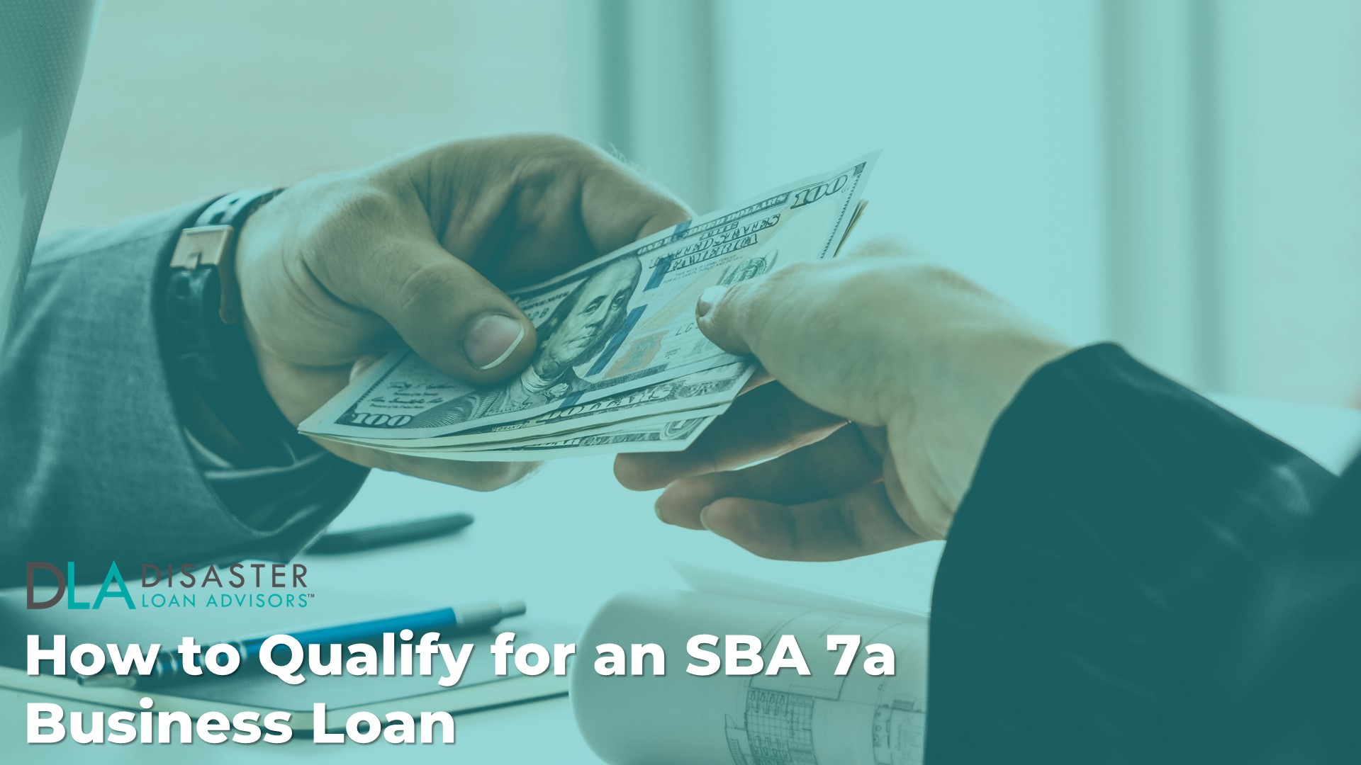 How to Qualify for an SBA 7a Business Loan