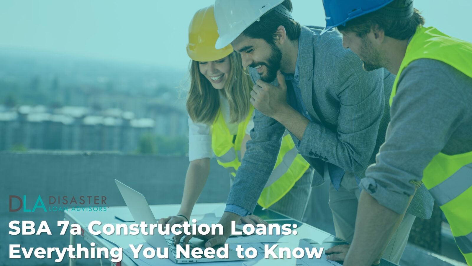 SBA 7a Construction Loans: Everything You Need to Know