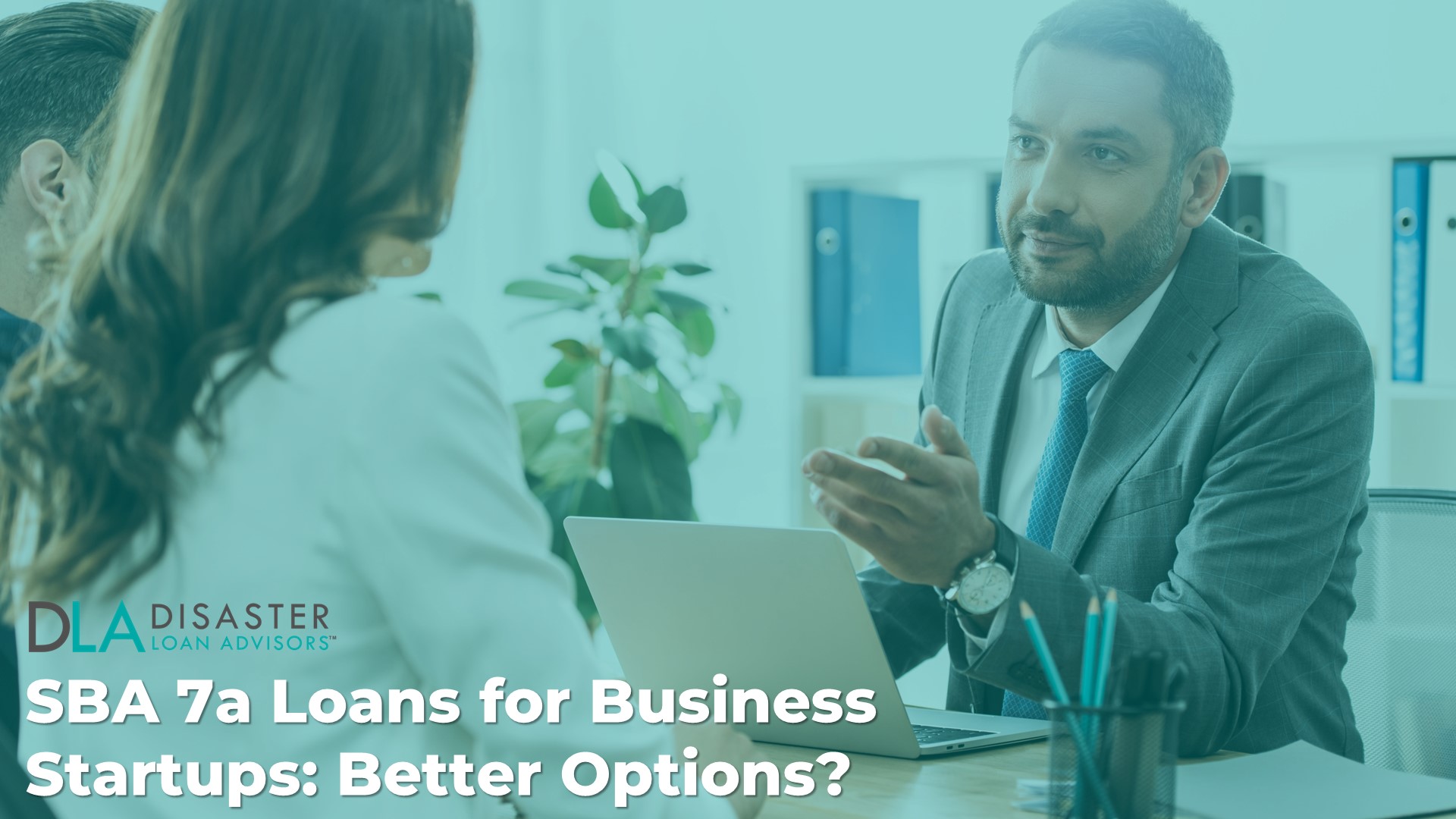 SBA 7a Loans for Business Startups: Better Options?