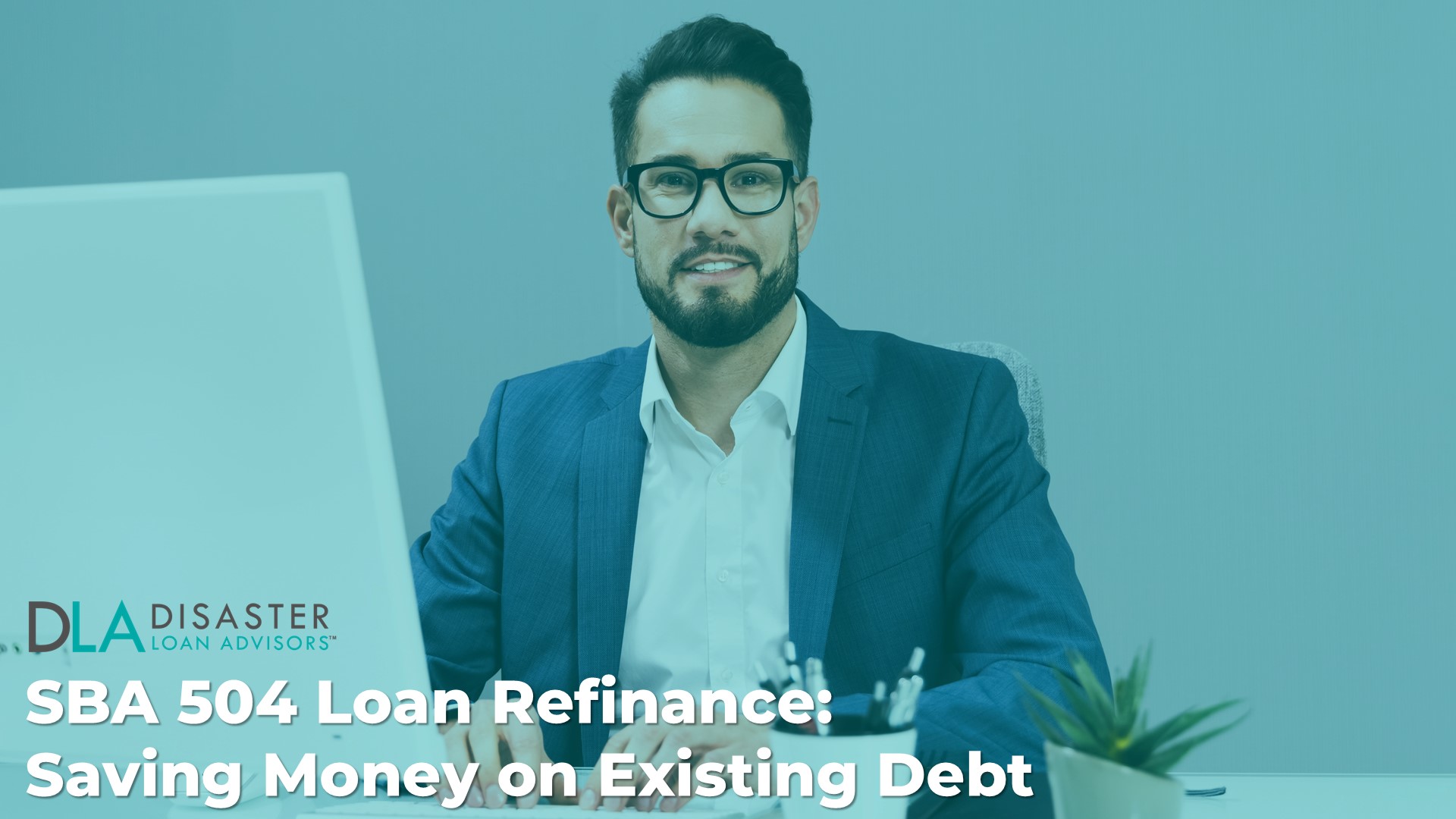 SBA 504 Loan Refinance: Saving Money on Existing Debt