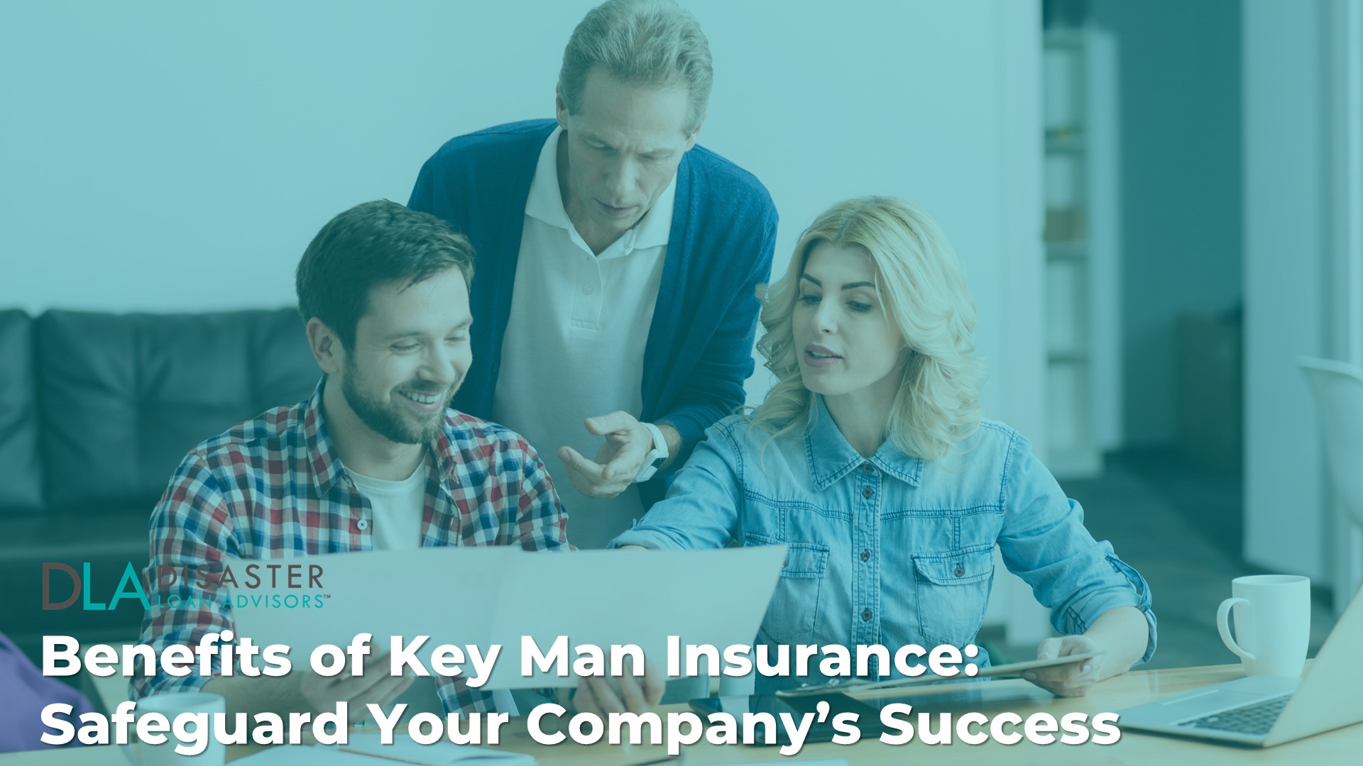 Benefits of Key Man Insurance: Safeguard Your Company’s Success